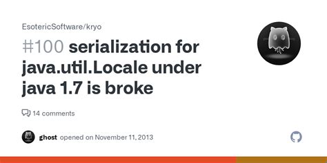 serialization for java util locale under java 1 7 is broke · issue 100