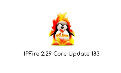 La Distribución De Firewall De Linux Reforzada Ipfire Ahora Funciona Con Linux Core 66 Lts