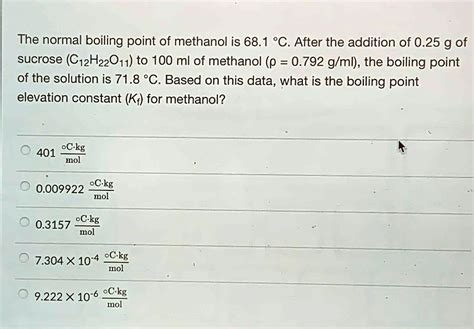 Solved The Normal Boiling Point Of Methanol Is 68 1 C After The