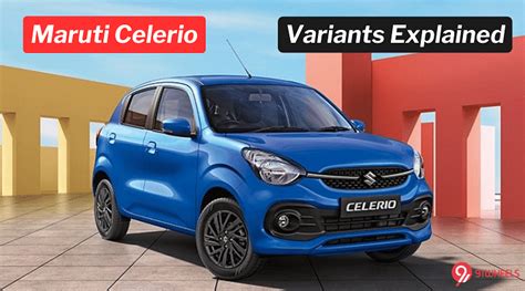 Maruti Celerio Variants Explained Prices And Features