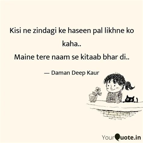 Kisi Ne Zindagi Ke Haseen Quotes And Writings By Daman Deep Kaur