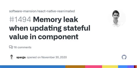 Memory Leak When Updating Stateful Value In Component · Issue 1494 · Software Mansionreact
