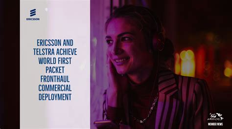 Ericsson And Telstra Achieve World First Packet Fronthaul Commercial