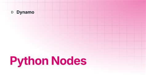 Python Nodes Dynamo