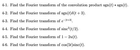 Solved Find The Fourier Transform Of The Convolution Chegg