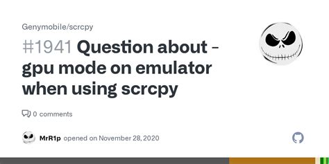 Question About Gpu Mode On Emulator When Using Scrcpy Issue Genymobile Scrcpy GitHub
