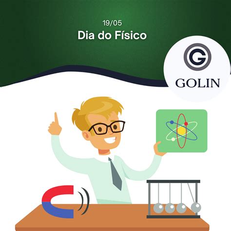 Dia Do Físico Blog Do Colaborador Golin