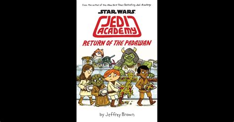 Return Of The Padawan Star Wars Jedi Academy 2 By Jeffrey Brown On