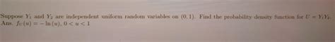 Solved Suppose Y1 And Y2 Are Independent Uniform Random