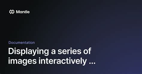 Displaying A Series Of Images Interactively Using Holoviews Mantle
