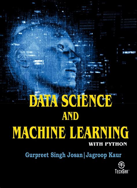 Data Science And Machine Learning With Python Ebook Gurpreet Singh