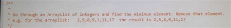 Solved Go Through An ArrayList Of Integers And Find The Chegg
