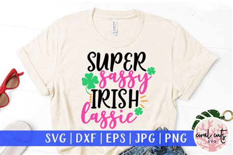Super Sassy Irish Lassie St Patricks Day Svg Eps Dxf Png By