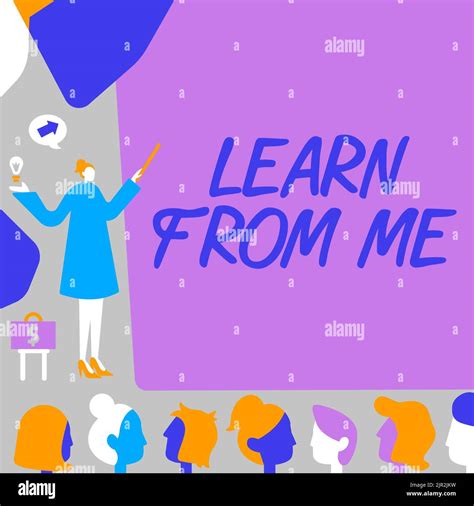 Text Sign Showing Learn From Me Business Showcase Follow My Lead And