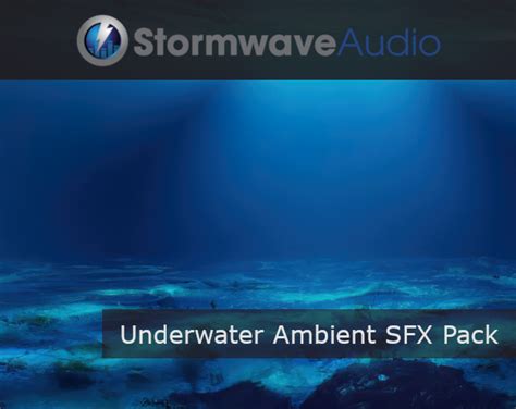 Underwater Ambient Sfx Pack By Stormwave Audio