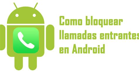 Blog De Palma Mex Bloquear Llamadas No Deseadas En Tu Celular