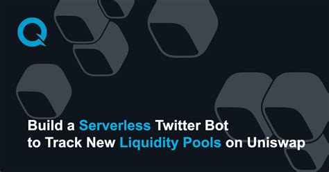 build a serverless twitter bot to track liquidity pools with quicknode