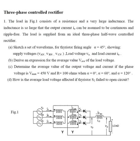 Solved Three Phase Controlled Rectifier 1 The Load In Fig 1 Chegg