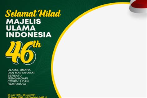 Link Twibbon Milad MUI 2021 Klik Untuk Pasang Twibbon Milad MUI Ke 46