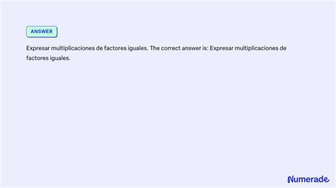 SOLVED SUBRAYE LA RESPUESTA CORRECTA a Las potencias son expresiones matemáticas que se