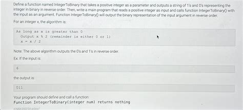 Solved Define A Function Named Integertobinary That Takes A Chegg