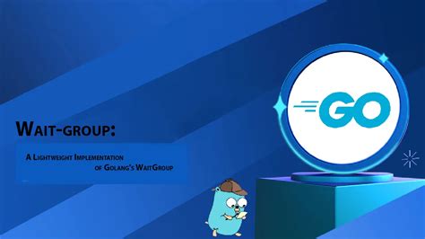 Wait Group A Lightweight Implementation Of Golangs Waitgroup