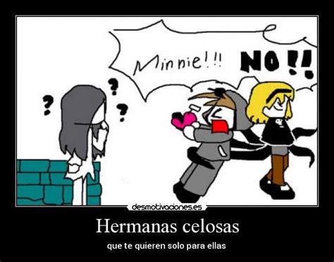 Hermanas Celosas Desmotivaciones