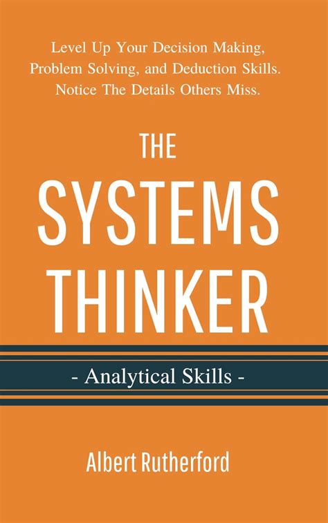 The Systems Thinker Analytical Skills Level Up Your Decision Making Problem