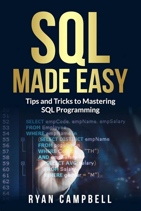 Sql Made Easy Tips And Tricks To Mastering Sql Programming