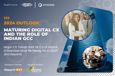 2024 Outlook On Maturing Digital Cx And The Role Of Indian Gccs