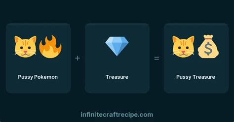 How To Make 🐱💰 Pussy Treasure In Infinite Craft Pussy Treasure Recipe
