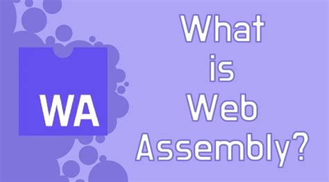 What Is Webassembly — And Why Are You Hearing So Much About It