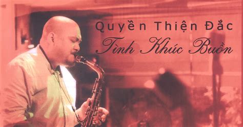Smooth Jazz Saxophone Quyền Thiện Đắc Tình Khúc Buồn 2012 Wav