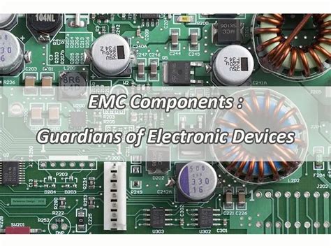 Emc Components Guardians Of Electronic Devices Ibe Electronics