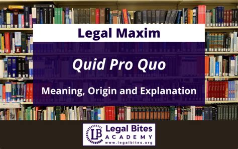 Quid Pro Quo Origin Meaning And Explanation Legal
