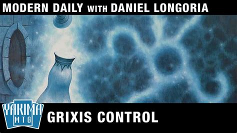 Daniel Longoria Modern Daily Grixis Control Deck Tech And Round 1