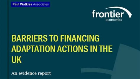 Barriers To Financing Adaptation Actions In The Uk An Evidence Report