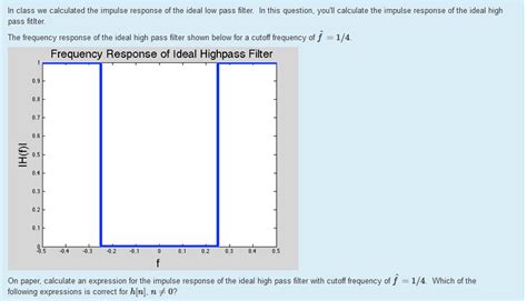 Solved In Class We Calculated The Impulse Response Of The