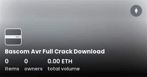 Bascom Avr Full Crack Download Collection Opensea