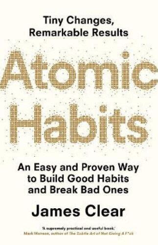 Atomic Habits The Life Changing Million Copy Bestseller By James Clear