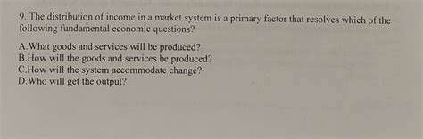 Solved The Distribution Of Income In A Market System Is A Chegg
