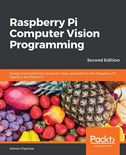 raspberry pi computer vision programming design and implement computer