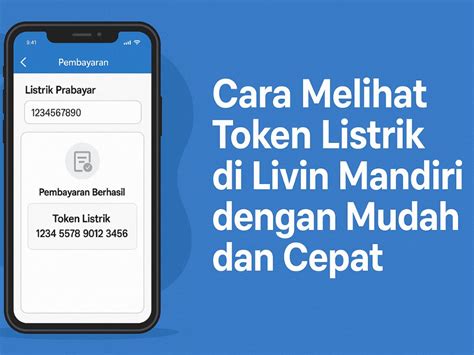 Cara Melihat Token Listrik Di Livin Mandiri Dengan Mudah Dan Cepat