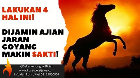 Lakukan 4 Hal Ini Dijamin Ajian Jaran Goyang Makin Sakti Pusat