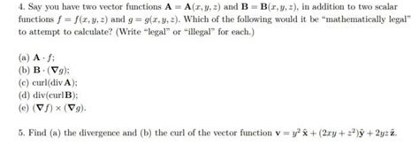 Solved 4 Say You Have Two Vector Functions A Ax Y Z