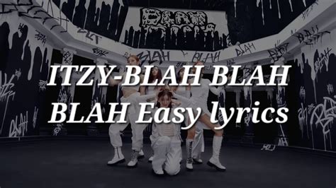 Itzy Blah Blah Blah Easy Lyrics Youtube
