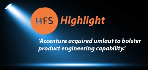 Accenture Acquired Umlaut To Bolster Product Engineering Capability Hfs Research