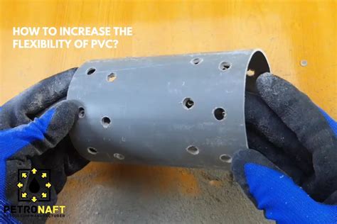 How To Increase The Flexibility Of Pvc