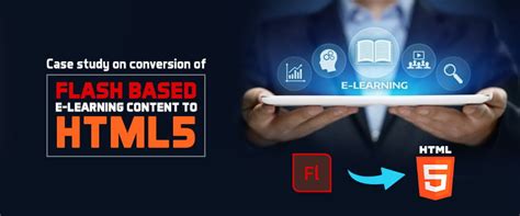 Flash Based ELearning Content To HTML5 Case Study WinBizSolutionsIndia