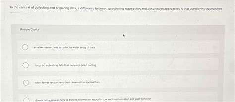 Solved In The Context Of Collecting And Preparing Data A Chegg
